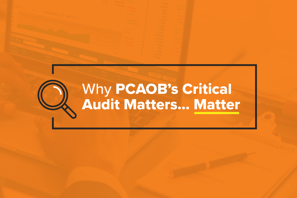 Why PCAOB’s Critical Audit Matters… Matter