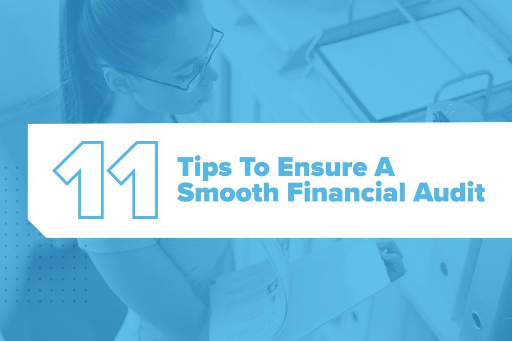 11 Tips To Ensure A Smooth Financial Audit