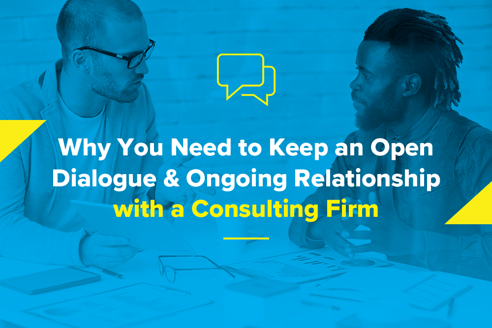 Why You Need to Keep an Open Dialogue & Ongoing Relationship with a ...