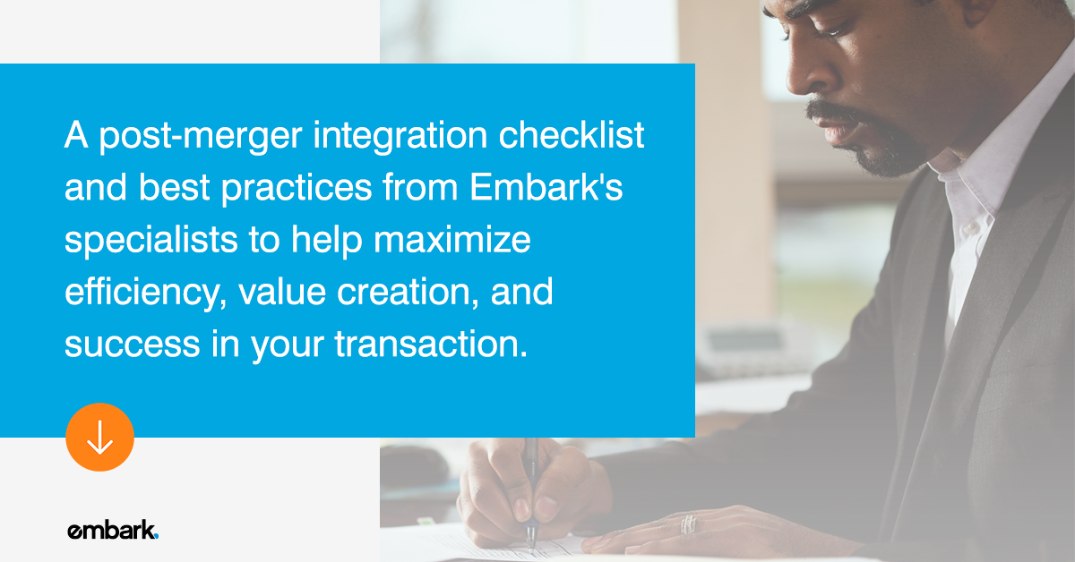 Embark’s Post-Merger Integration Checklist & Best Practices