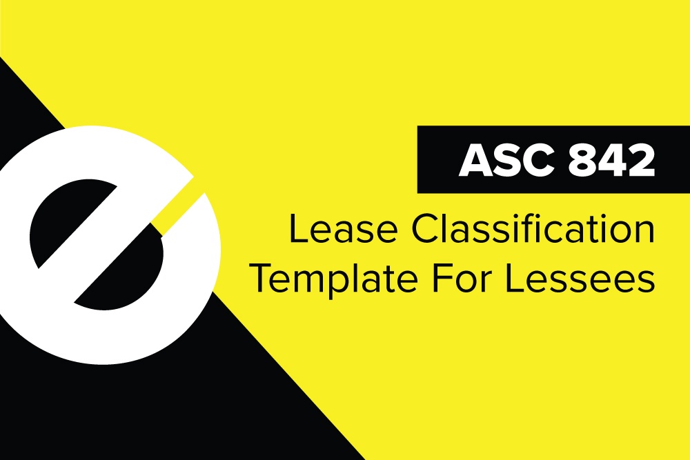 ASC 842 Lease Classification Template For Lessees